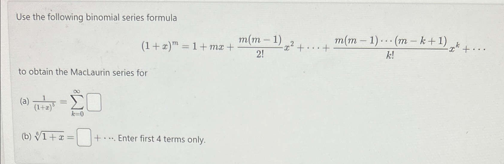 Solved Use the following binomial series | Chegg.com