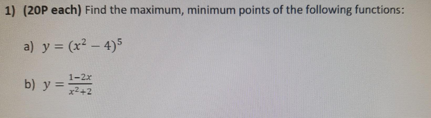 Solved 1) (20P each) Find the maximum, minimum points of the | Chegg.com