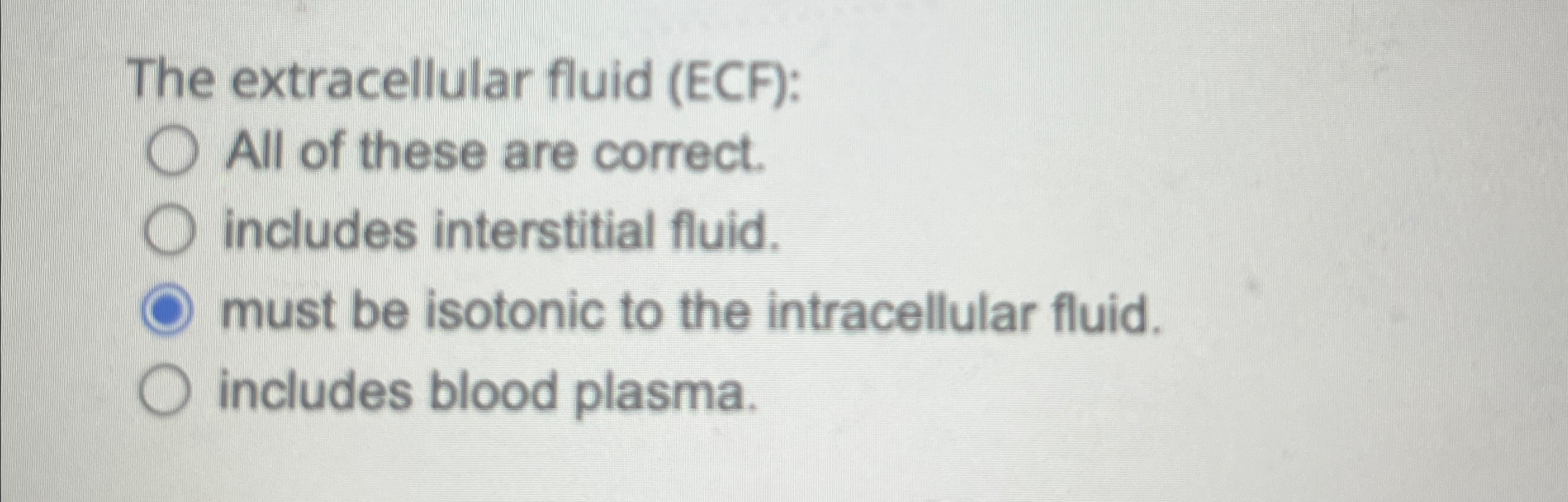 Solved The extracellular fluid (ECF):All of these are | Chegg.com