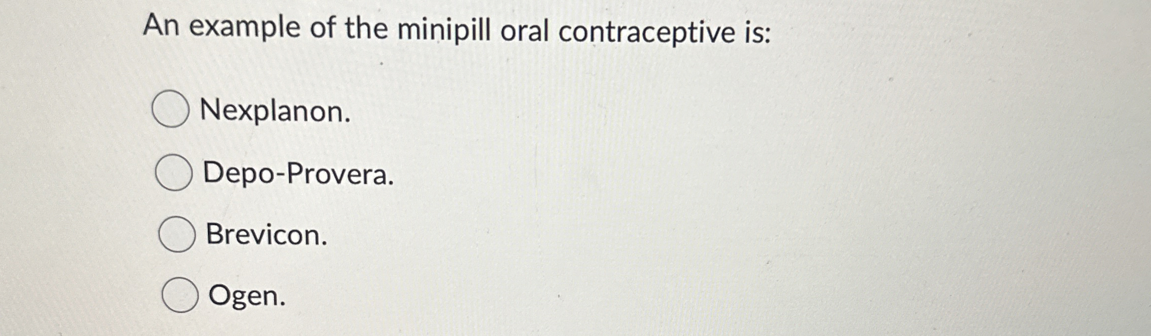 Solved An example of the minipill oral contraceptive | Chegg.com