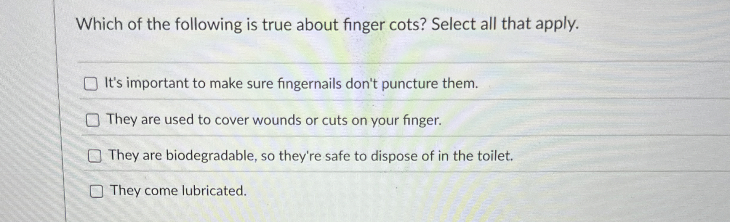 Solved Which of the following is true about finger cots? | Chegg.com