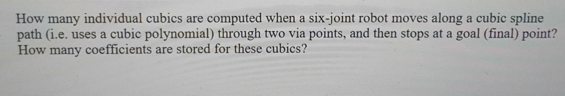 Solved a How many individual cubics are computed when a | Chegg.com