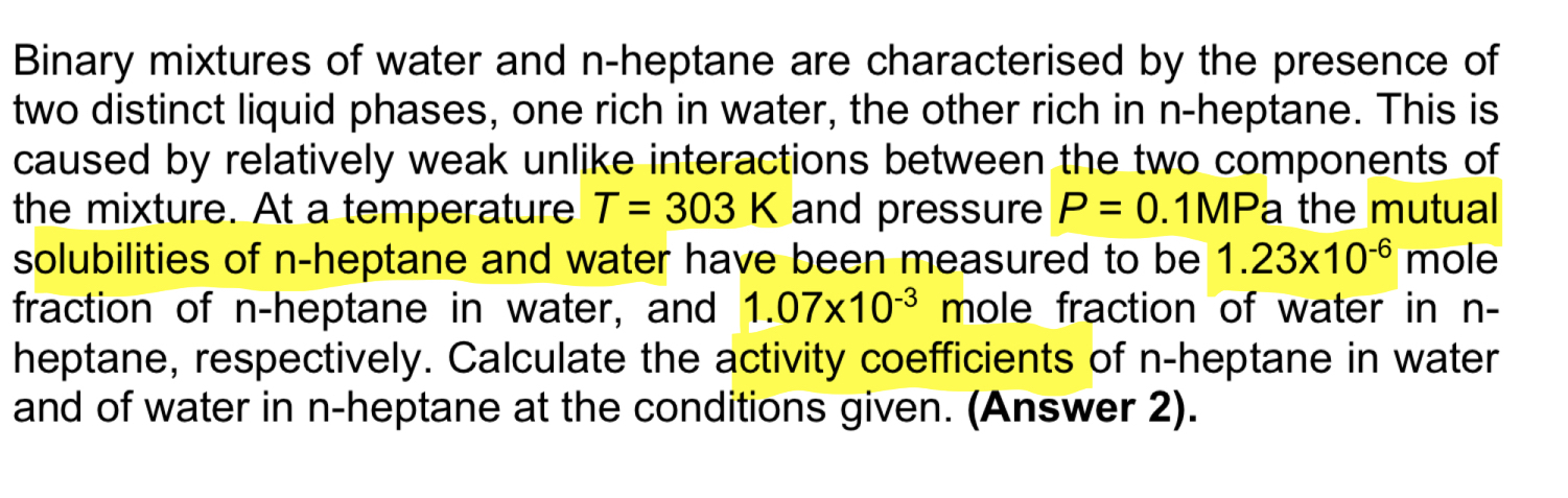 Solved Binary mixtures of water and n-heptane are | Chegg.com