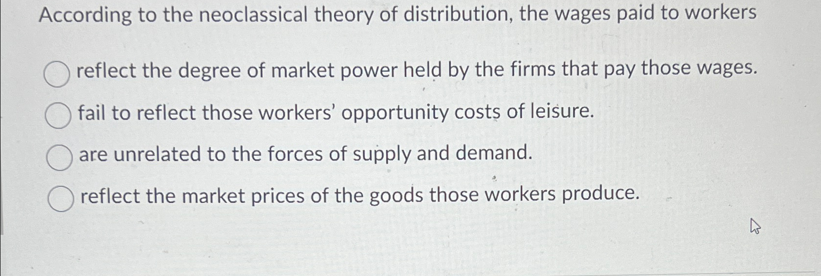 Solved According to the neoclassical theory of distribution, | Chegg.com