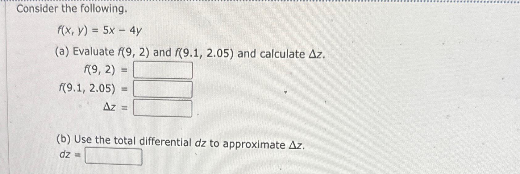 Solved Consider the following.\\nf(x,y)=5x-4y\\n(a) Evaluate | Chegg.com