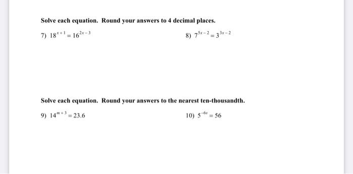 Solved Solve each equation. Round your answers to 4 decimal | Chegg.com