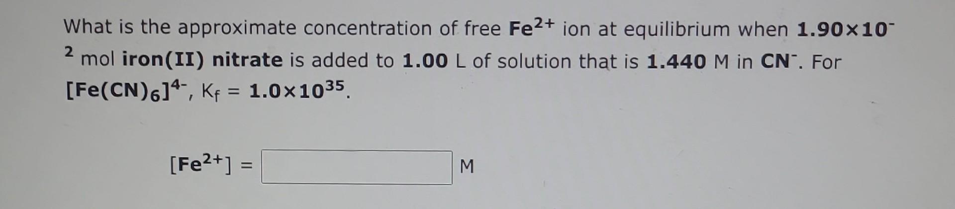 Solved What is the approximate concentration of free Fe2+ | Chegg.com