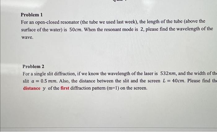 Solved Problem 1 For an open-closed resonator (the tube we | Chegg.com