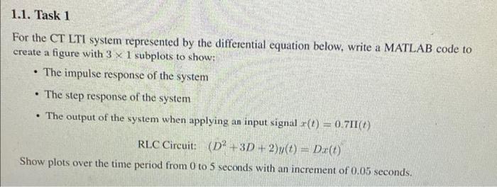 Solved . 1.1. Task 1 For the CT LTI system represented by | Chegg.com