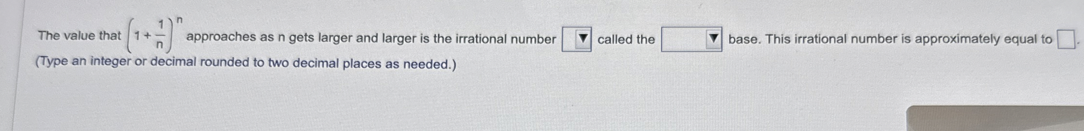Solved The value that (1+1n)n ﻿approaches as n ﻿gets larger | Chegg.com