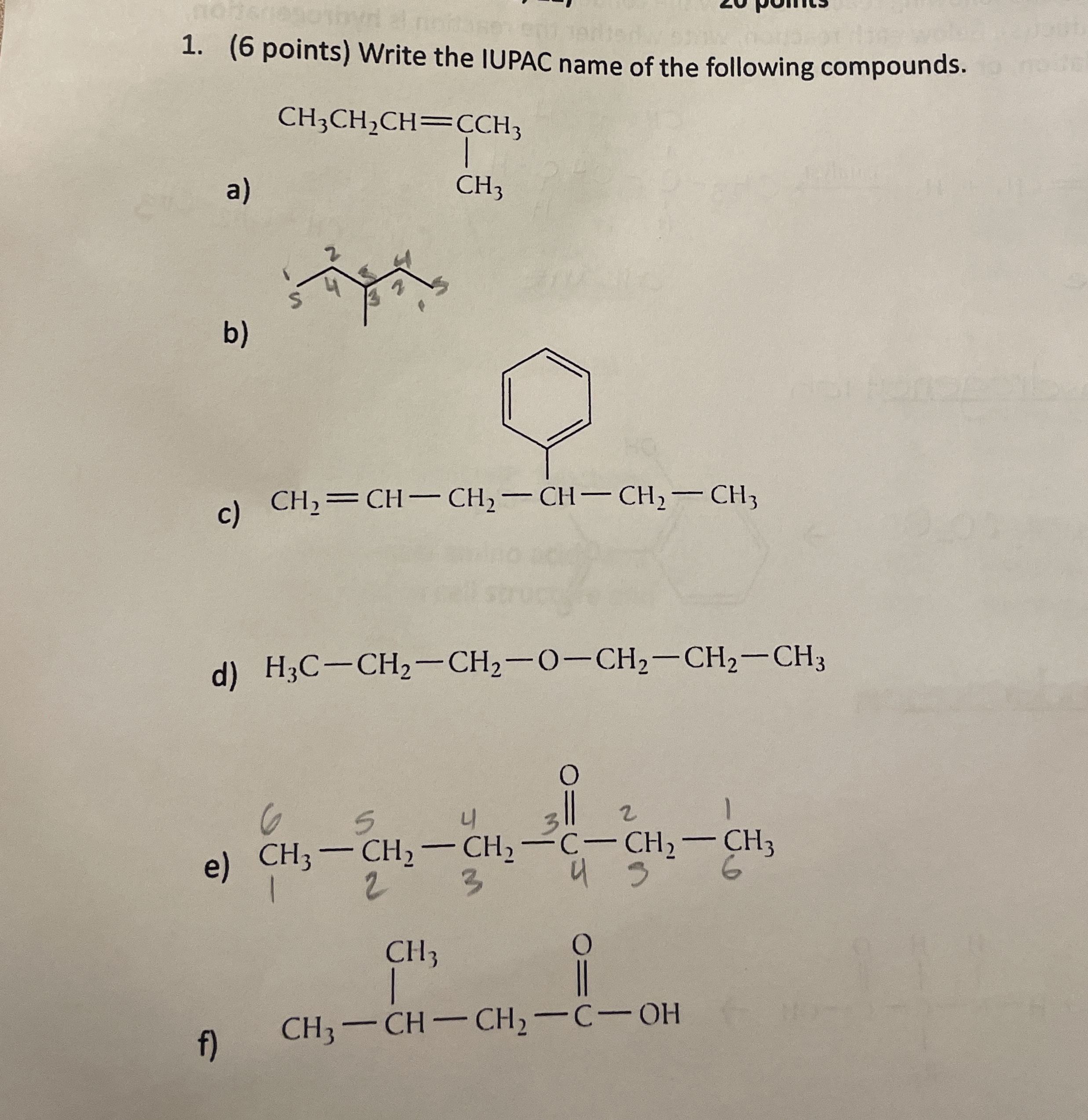 Solved (6 ﻿points) ﻿Write the IUPAC name of the following | Chegg.com
