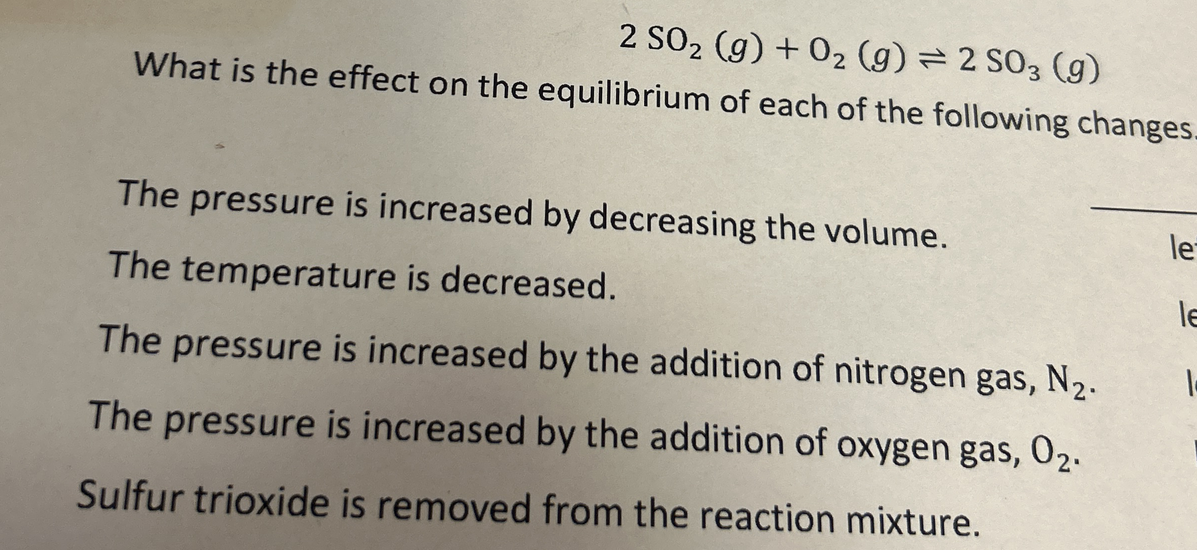 Solved 2SO2(g)+O2(g)⇌2SO3(g)What is the effect on the | Chegg.com