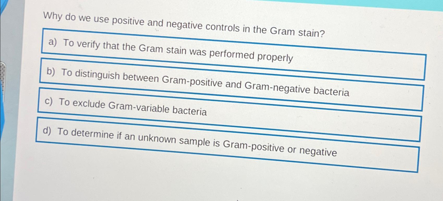 Solved Why do we use positive and negative controls in the | Chegg.com