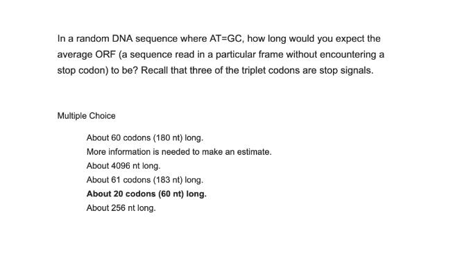 Solved In a random DNA sequence where AT=GC, ﻿how long would | Chegg.com