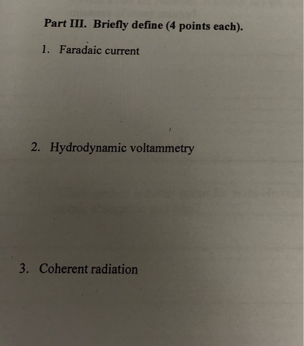 Solved Part III. Briefly define (4 points each). 1. Faradaic | Chegg.com