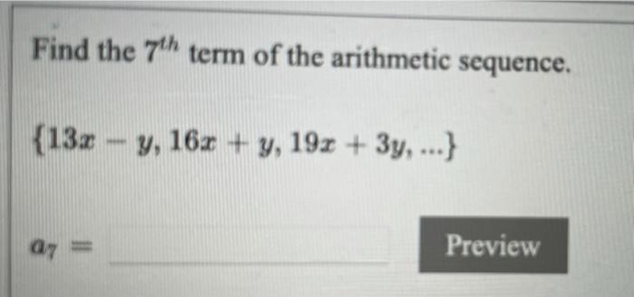 Solved Find the 7th term of the arithmetic sequence. | Chegg.com