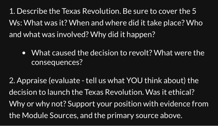 1. Describe the Texas Revolution. Be sure to cover | Chegg.com