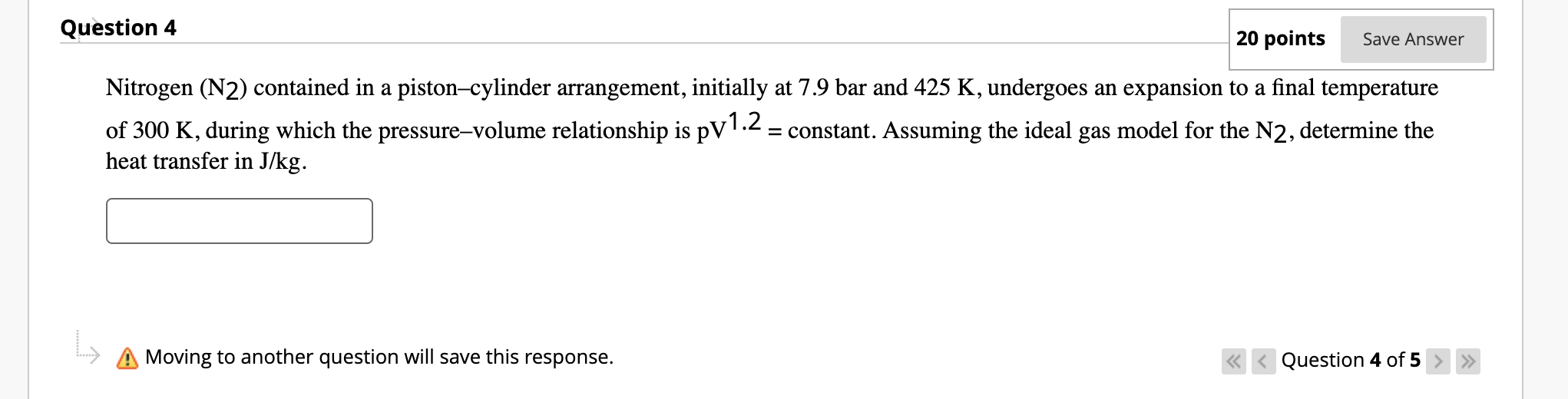 Solved Question 420 ﻿pointsNitrogen (N2) ﻿contained in ﻿a | Chegg.com
