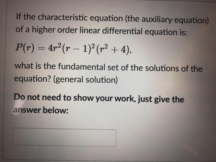 Solved If the characteristic equation (the auxiliary | Chegg.com Solved If the characteristic equation (the auxiliary | Chegg.com