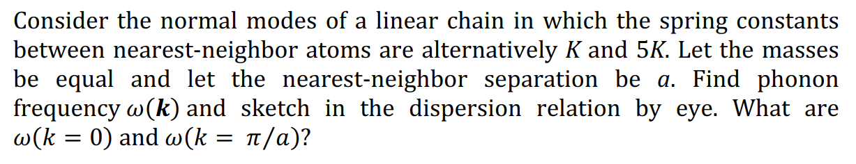 Solved Consider the normal modes of a linear chain in which | Chegg.com