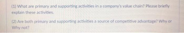 Solved (1) What are primary and supporting activities in a | Chegg.com