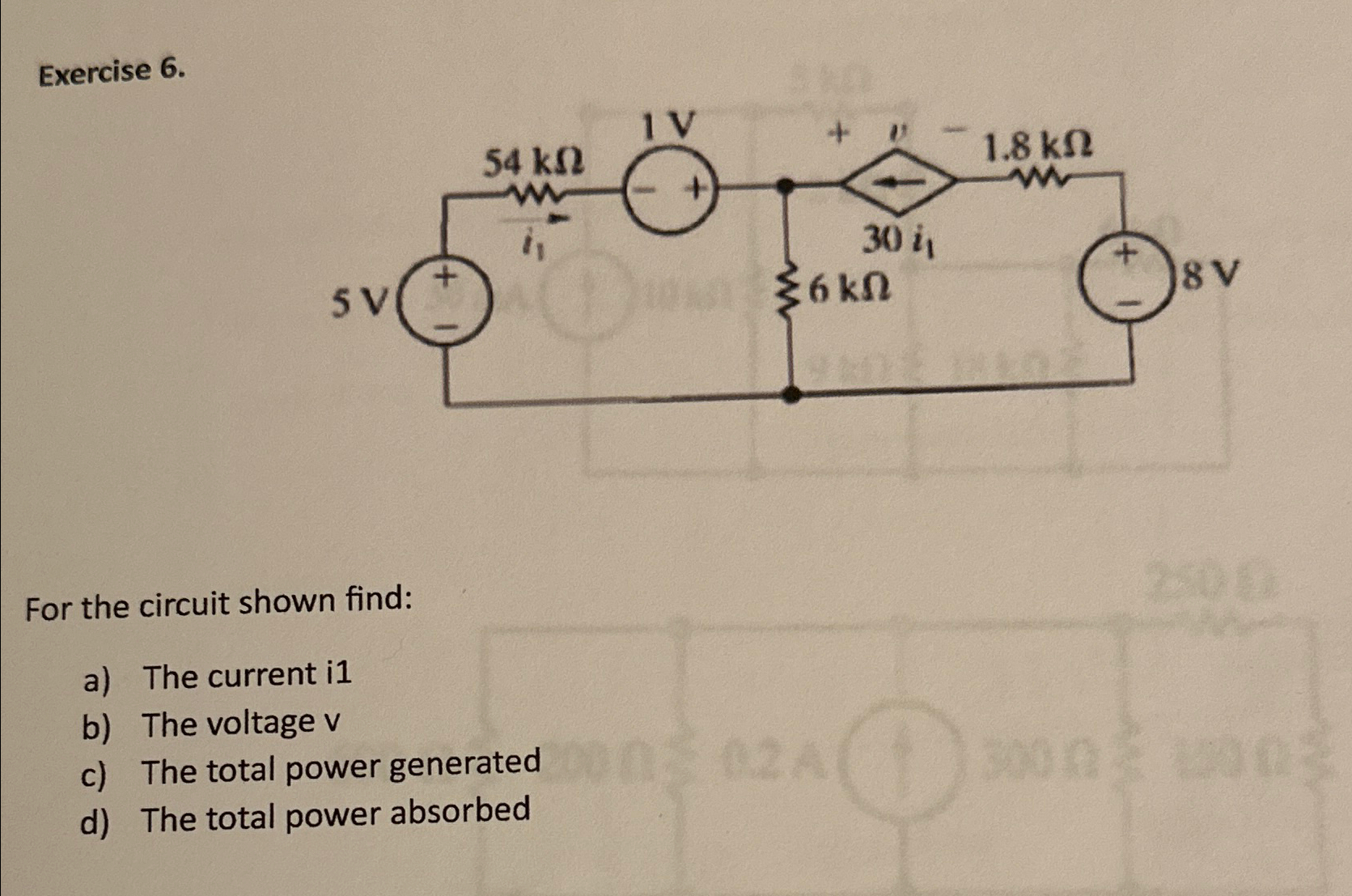 Solved Exercise 6.For the circuit shown find:a) ﻿The current | Chegg.com