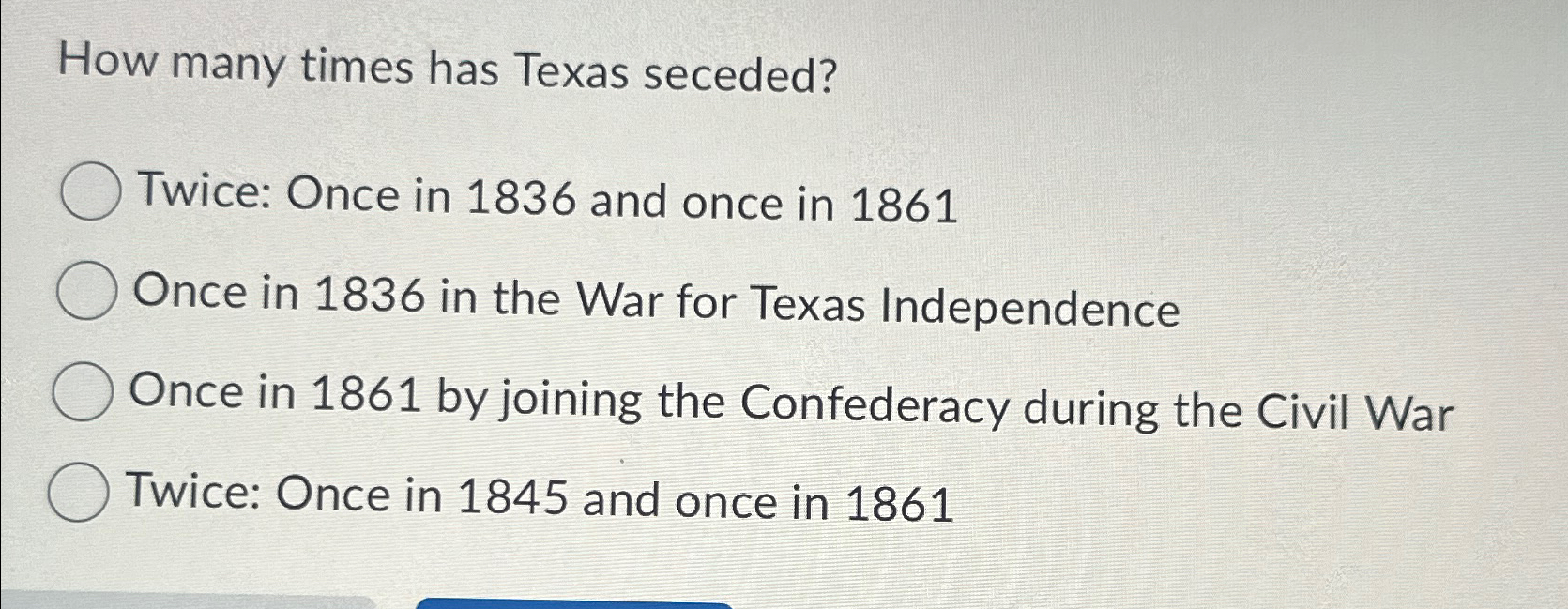 Solved How many times has Texas seceded?Twice: Once in 1836 | Chegg.com