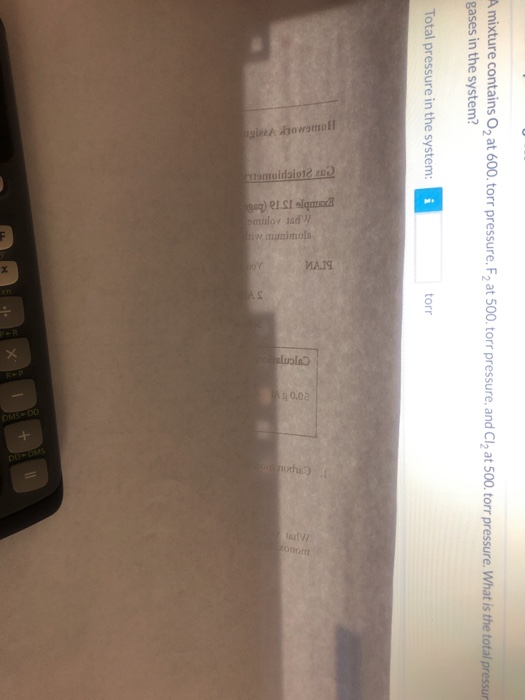 Solved A mixture contains O2 at 600. torr pressure, F2 at | Chegg.com