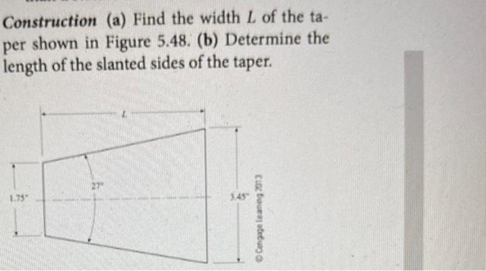 Solved Construction (a) Find the width L of the taper shown | Chegg.com