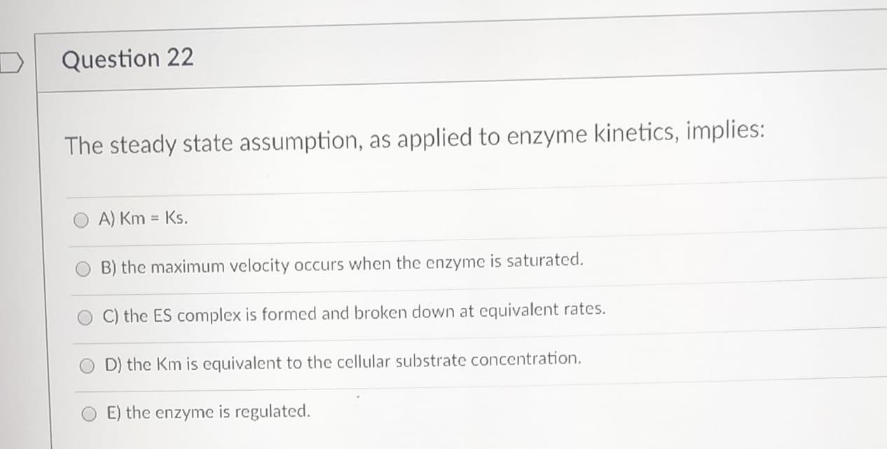 Solved Question 22 The steady state assumption, as applied | Chegg.com