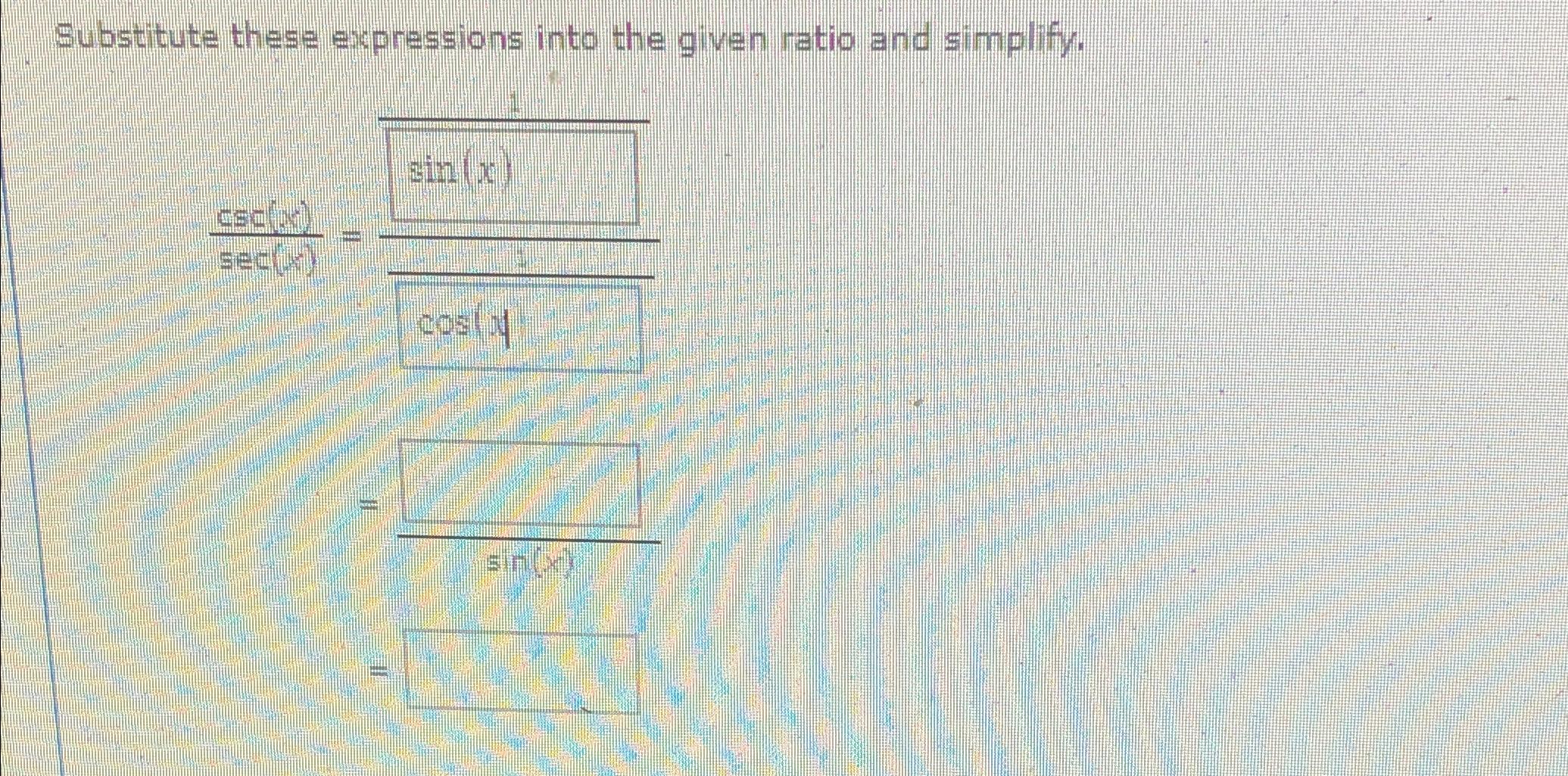 Solved Substitute these expressions into the given ratio and | Chegg.com