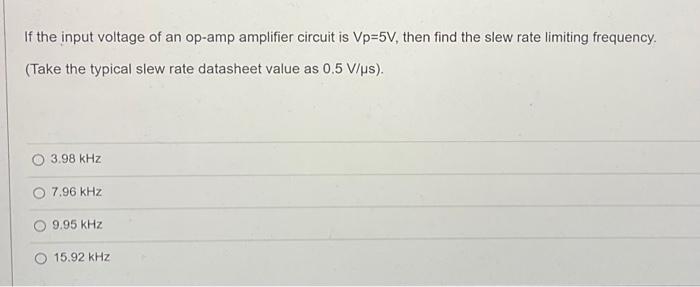Solved If the input voltage of an op-amp amplifier circuit | Chegg.com