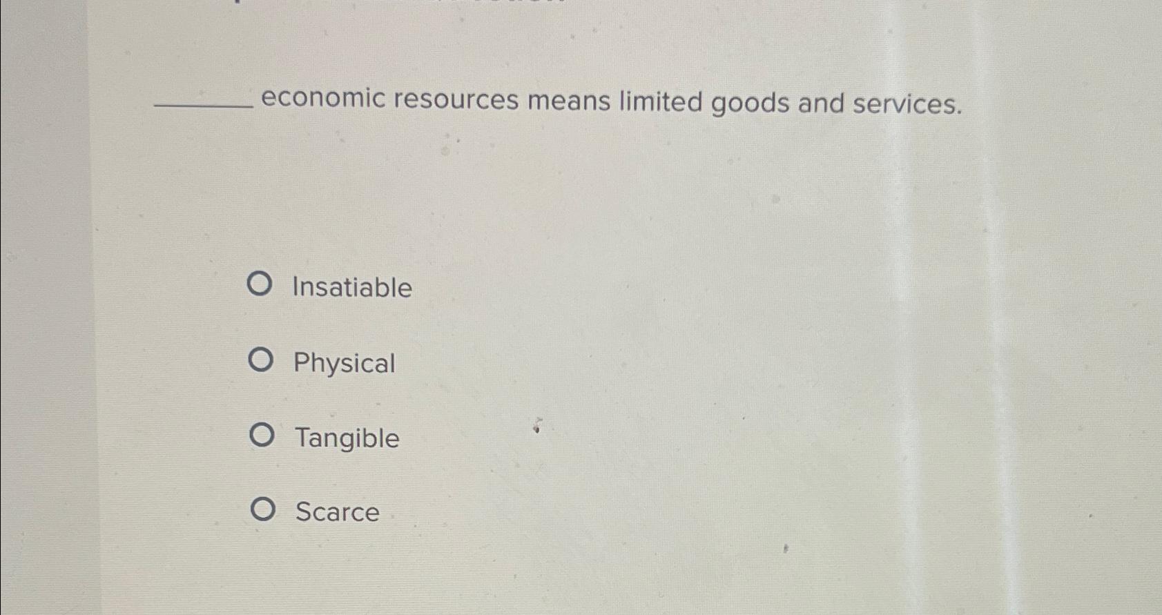 Solved economic resources means limited goods and | Chegg.com