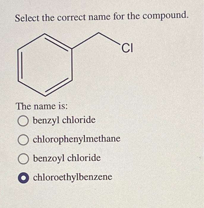 Solved Select the correct name for the compound. CI The name | Chegg.com