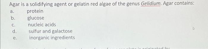 Solved a. Agar is a solidifying agent or gelatin red algae | Chegg.com