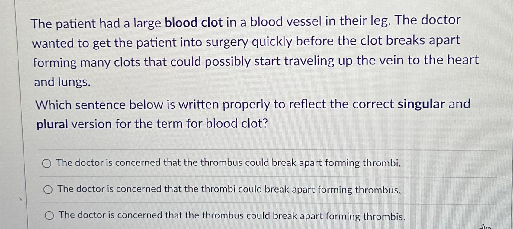Solved The patient had a large blood clot in a blood vessel | Chegg.com