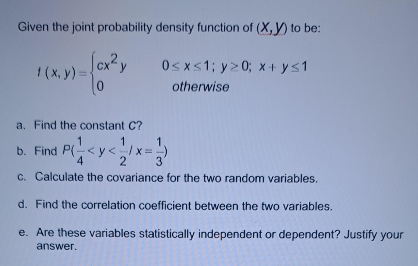 Solved Given the joint probability density function of (X,Y) | Chegg.com