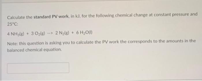 Solved Calculate the standard PV work, in kJ, for the | Chegg.com