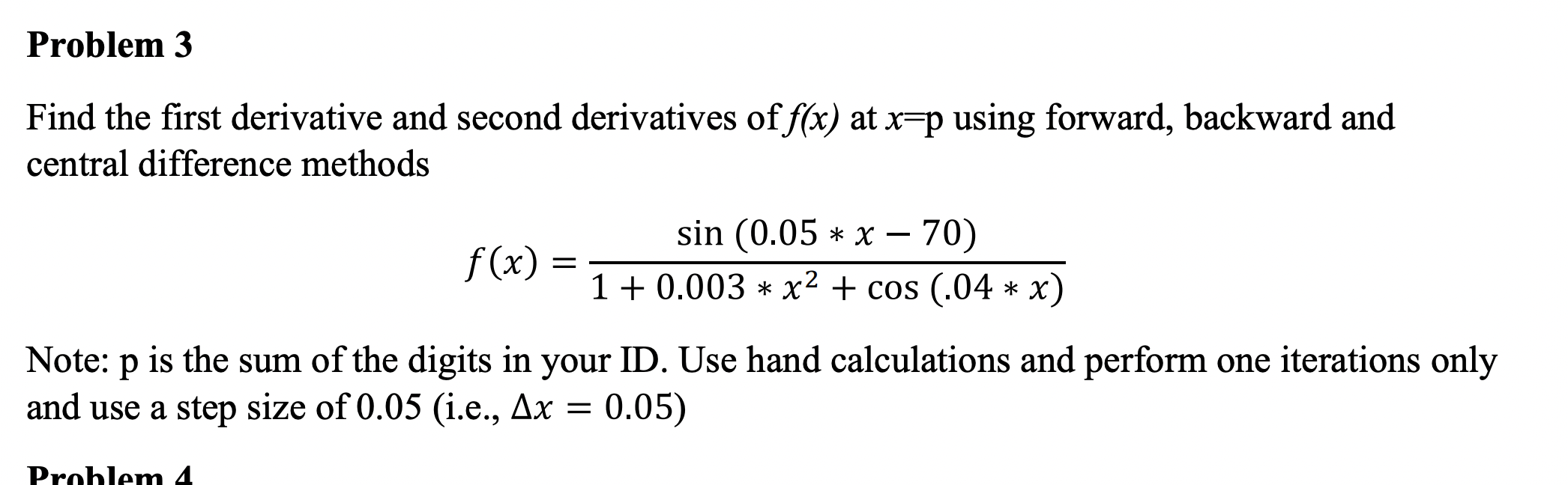Solved Problem 3Find the first derivative and second | Chegg.com
