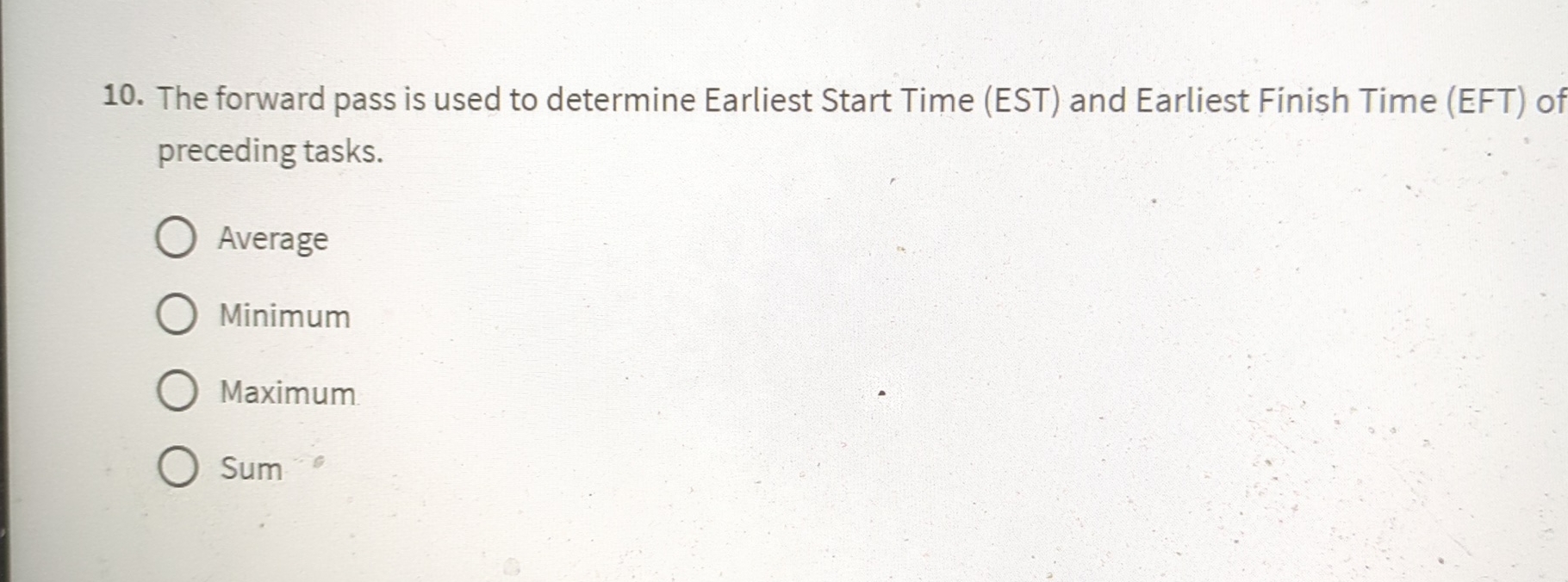 Solved The forward pass is used to determine Earliest Start | Chegg.com