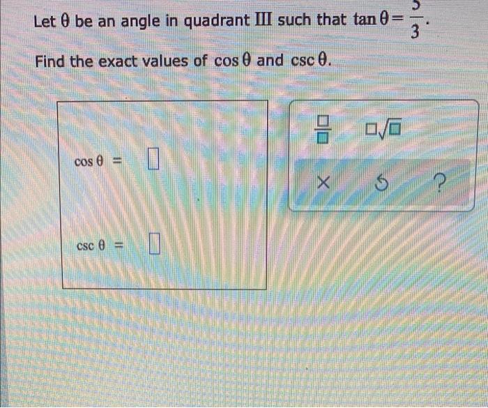 Solved Let O be an angle in quadrant III such that tan 0= 3 | Chegg.com