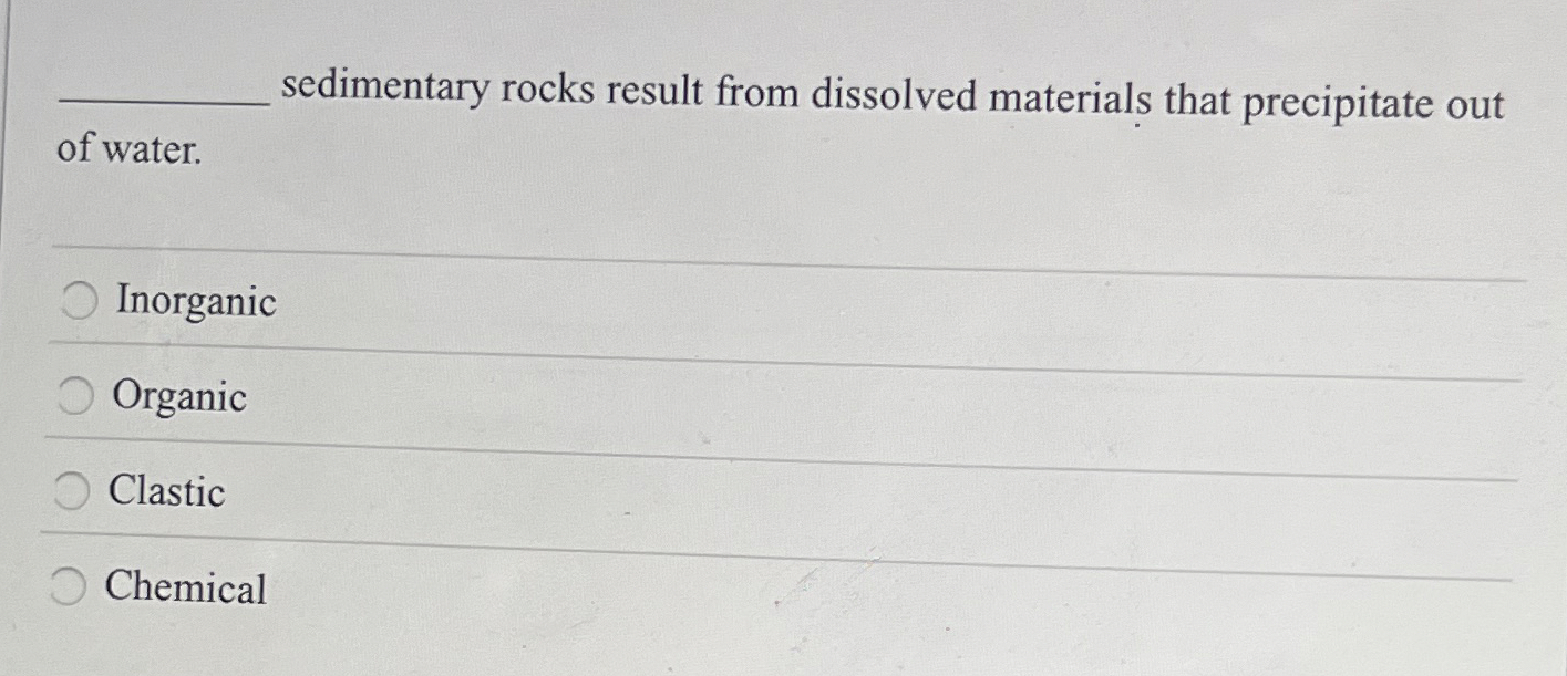 High Quality SOLUTION sedimentary rocks result from dissolved materials ...