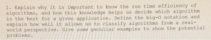 Solved 1. Explain why it is important to know the run time | Chegg.com