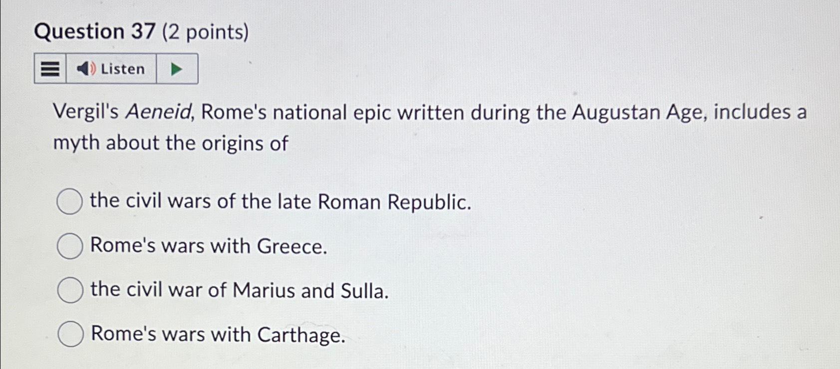 Solved Question 37 (2 ﻿points)Vergil's Aeneid, Rome's | Chegg.com