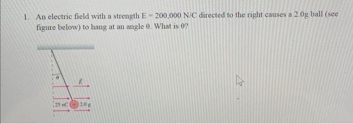 Solved 1. An electric field with a strength E=200,000 N/C | Chegg.com