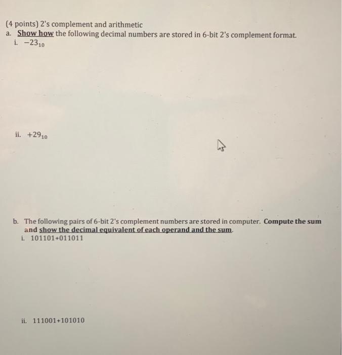 Solved (4 points) 2 's complement and arithmetic a. Show how | Chegg.com