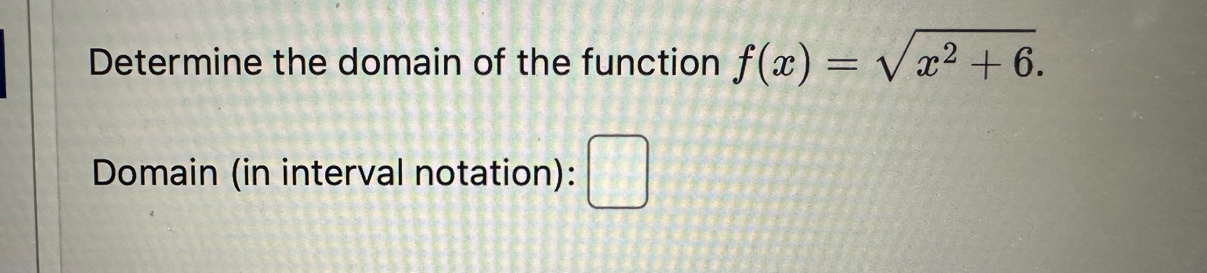 Solved Determine The Domain Of The Function