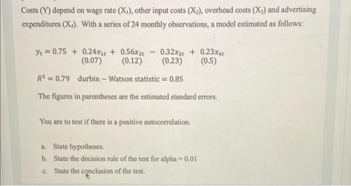 Solved Costs (Y) depend on wage rate (X1), other input costs | Chegg.com