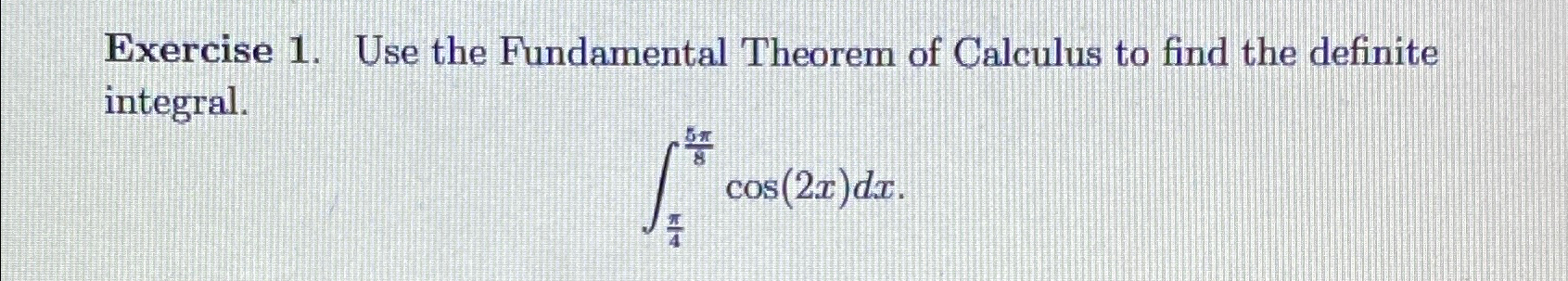 Solved Exercise 1. ﻿Use the Fundamental Theorem of Calculus | Chegg.com