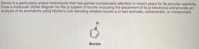 Solved Borole is a particularly unique heterocycle that has | Chegg.com